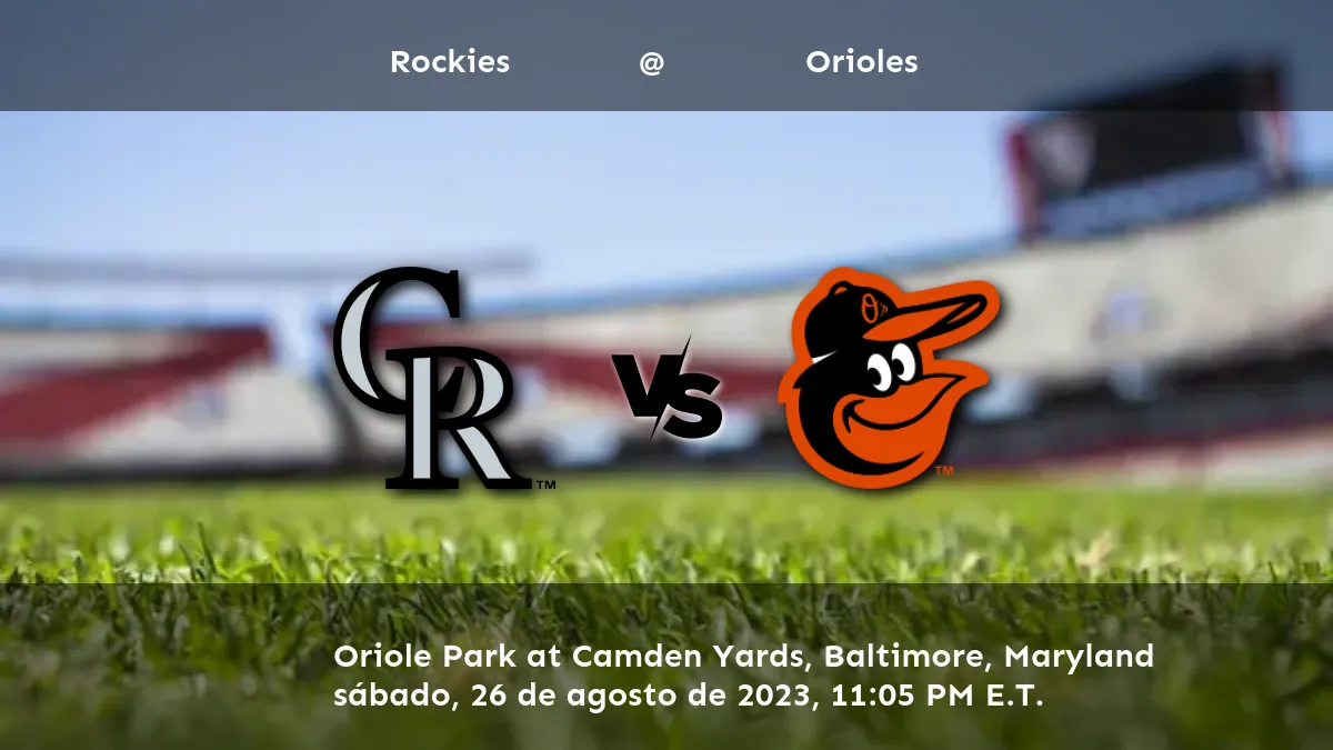 Orioles vs Rockies Pronostico y Apuestas | 26 de agosto del 2023